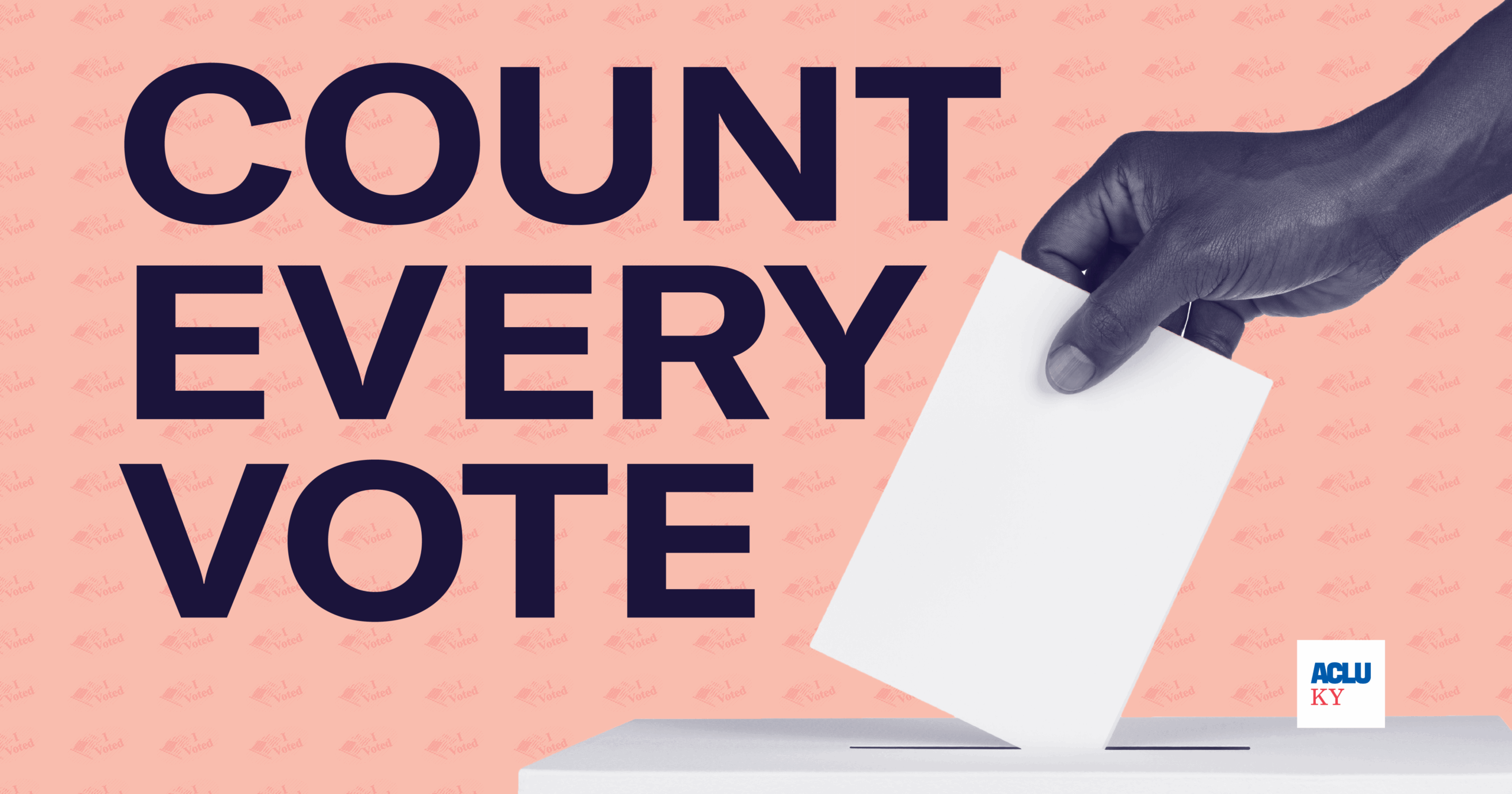 Count Every Vote - ACLU Kentucky