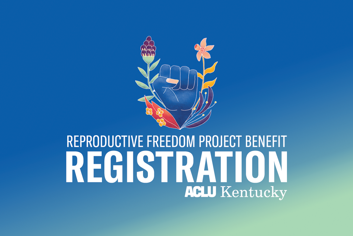 2023 Reproductive Freedom Project Benefit - ACLU Kentucky