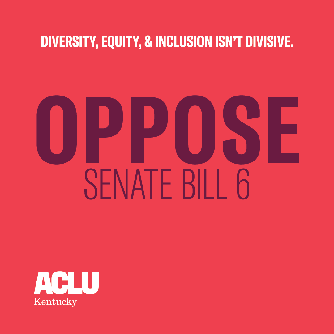 ACLU-KY Letter to the House Education Committee Regarding Anti-DEI Senate Bill 6 - ACLU Kentucky
