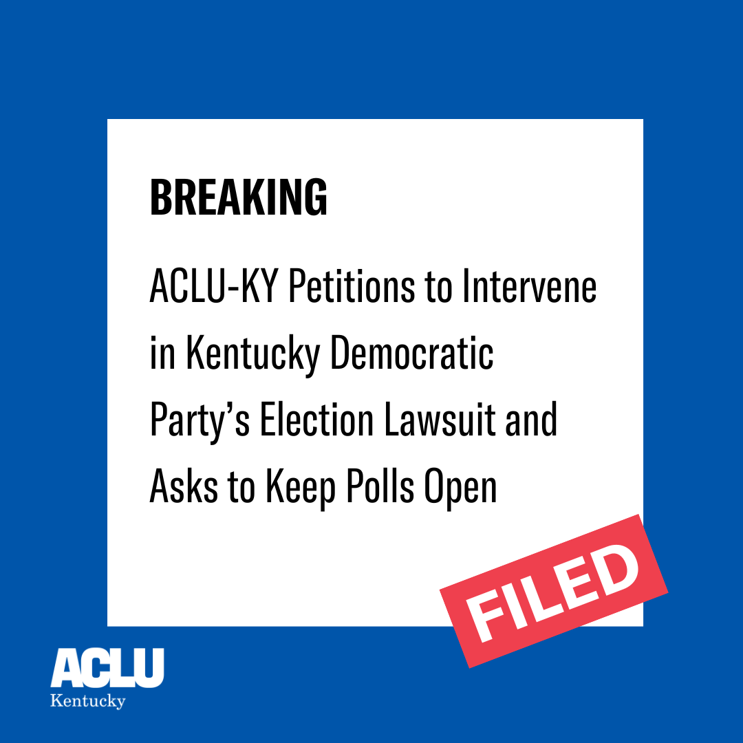 ACLU-KY Petitions to Intervene in Kentucky Democratic Party’s Election ...