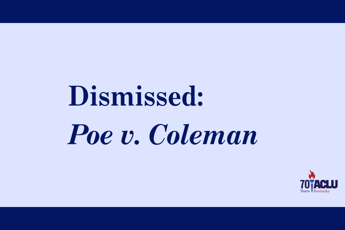 ACLU-KY Statement on Motion to Dismiss Poe v. Coleman - ACLU Kentucky